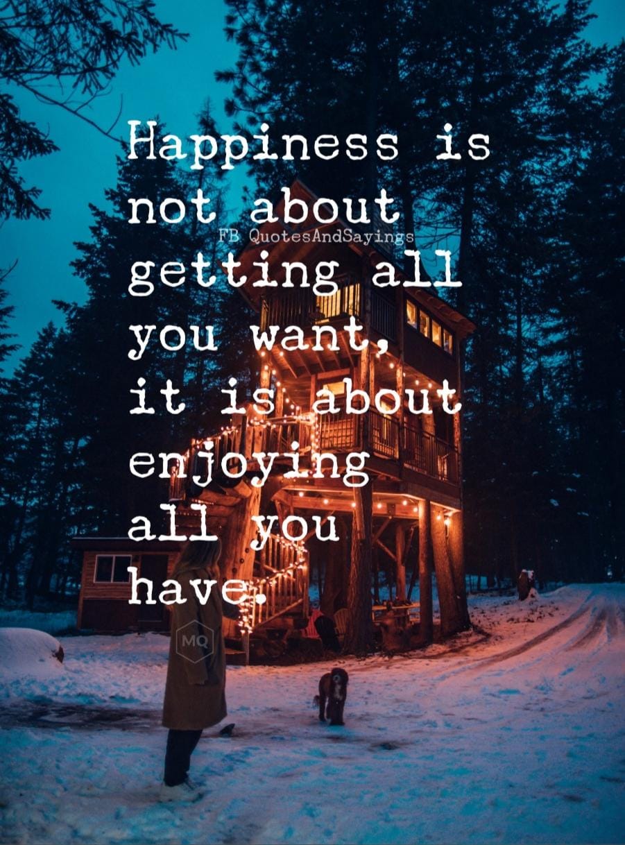 'Enjoy what You Have'