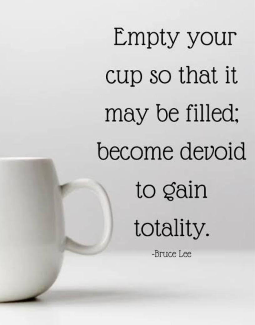 ‘Do you need to empty your cup before you can grow?’